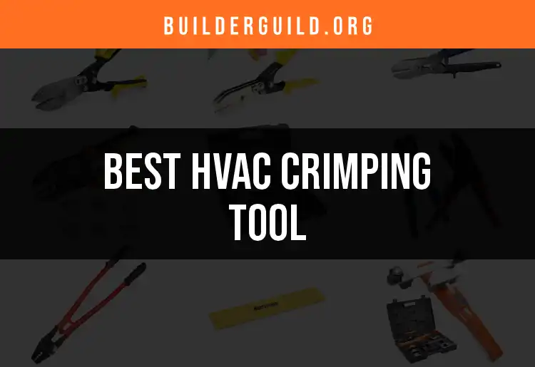 Top 10 HVAC Crimping Tools for Efficient Installations