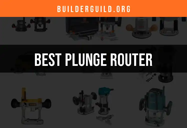 12 Must-Have Plunge Routers for Every Woodworker