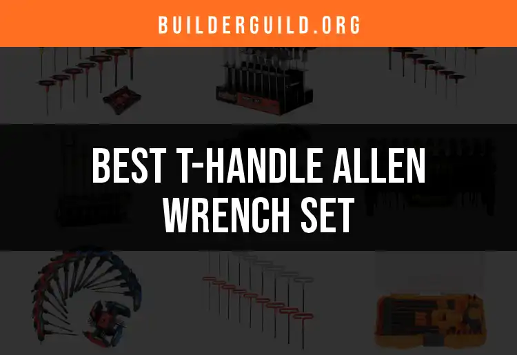 12 T-Handle Allen Wrench Sets You Can't Miss
