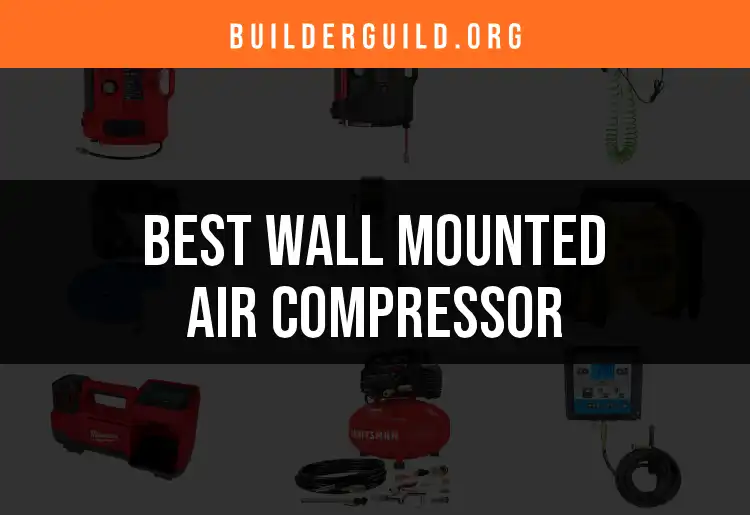 14 Best Wall Mounted Air Compressors for Your Projects